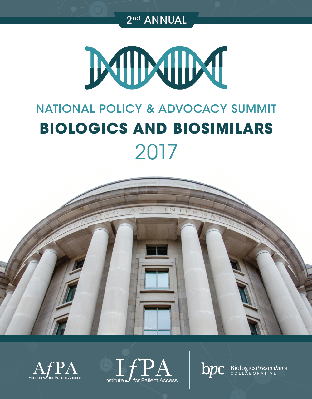 2017 National Policy and Advocacy Summit on Biologics and Biosimilars - Alliance for Patient Access