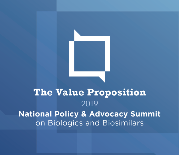 The Value Proposition: National Policy & Advocacy Summit on Biologics and Biosimilars - Alliance ...